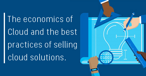 The Economics and Best Practices of Selling Cloud Services