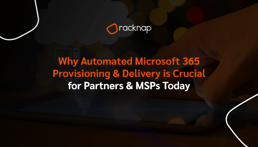 Why Automated Microsoft 365 Provisioning & Delivery is Crucial for ...